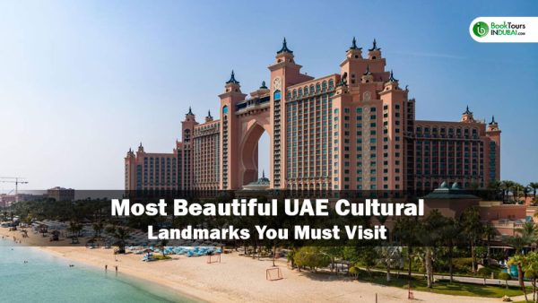 Most Beautiful UAE Cultural Landmarks You Must Visit